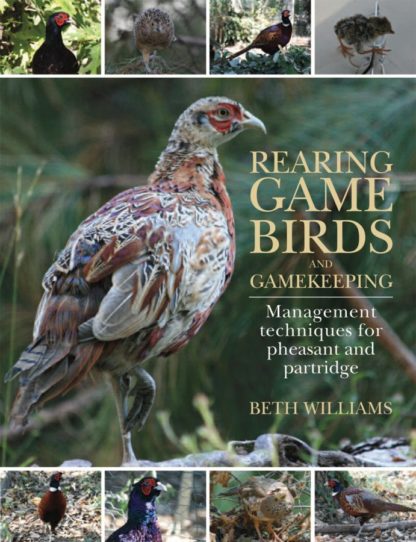 Rearing Game Birds and Gamekeeping - Quiller Publishing