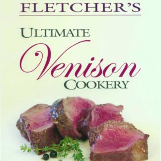 Nichola Fletcher's Ultimate Venison Cookery - Quiller Publishing