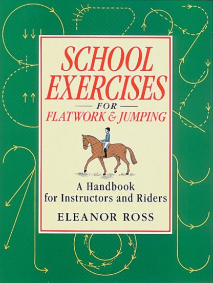 School Exercises for Flatwork and Jumping - Quiller Publishing